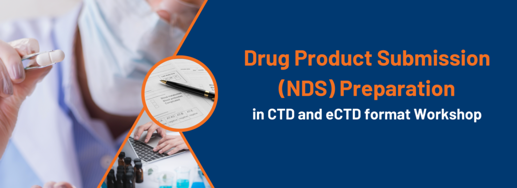 Drug Product Submission (NDS) Preparation in CTD and eCTD format ...